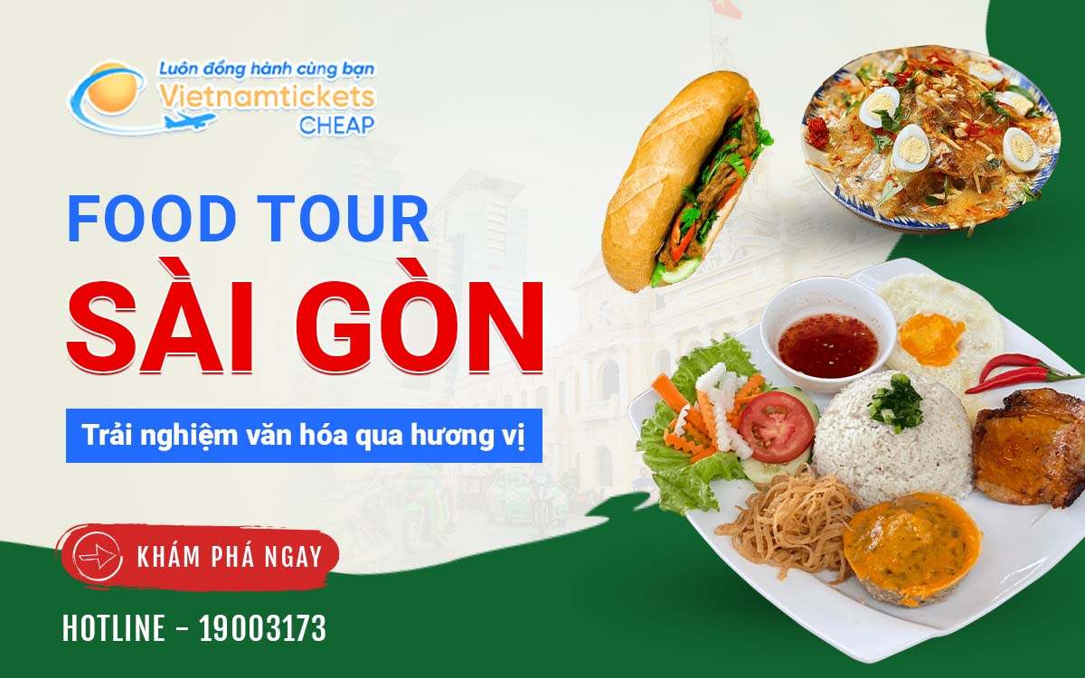 Food tour Sài Gòn địa điểm ăn uống từ A-Z cho tín đồ ẩm thực