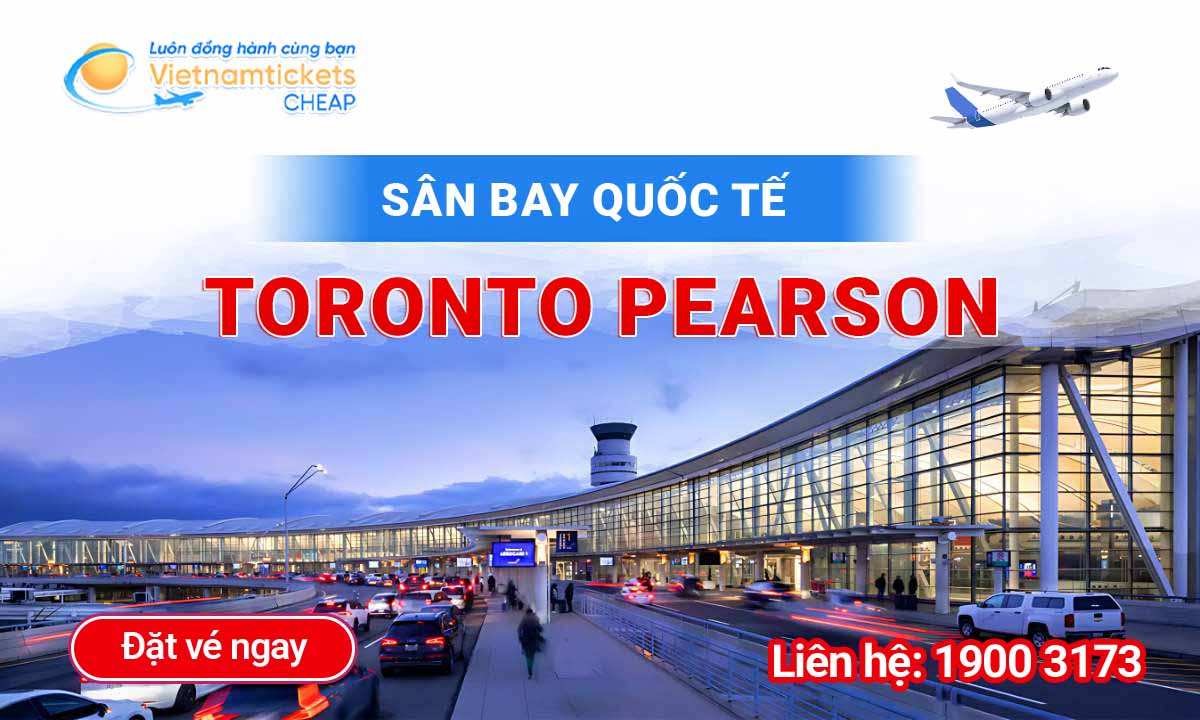 Sân bay Toronto Pearson (YYZ) - Ontario, Canada