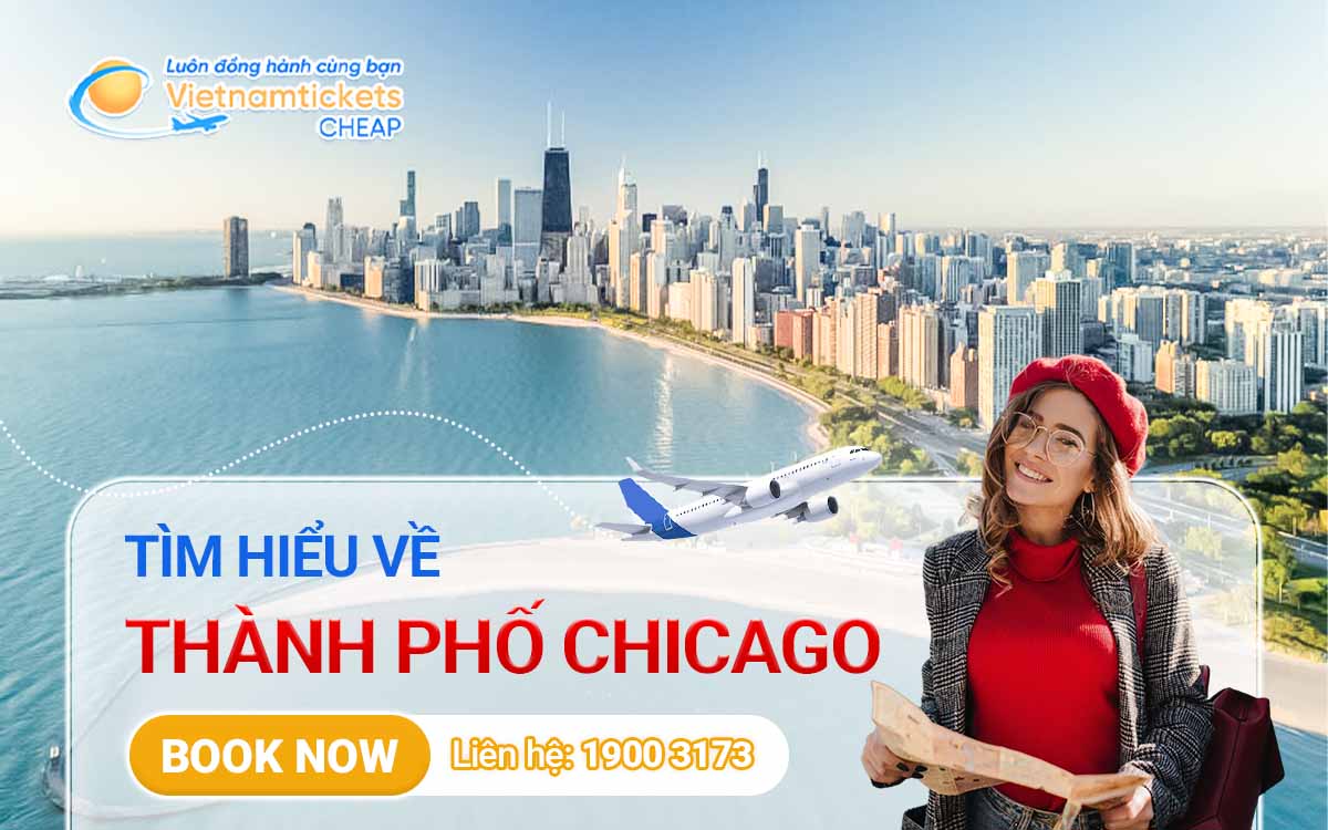 Tìm hiểu về thành phố Chicago | Thành phố gió của Mỹ